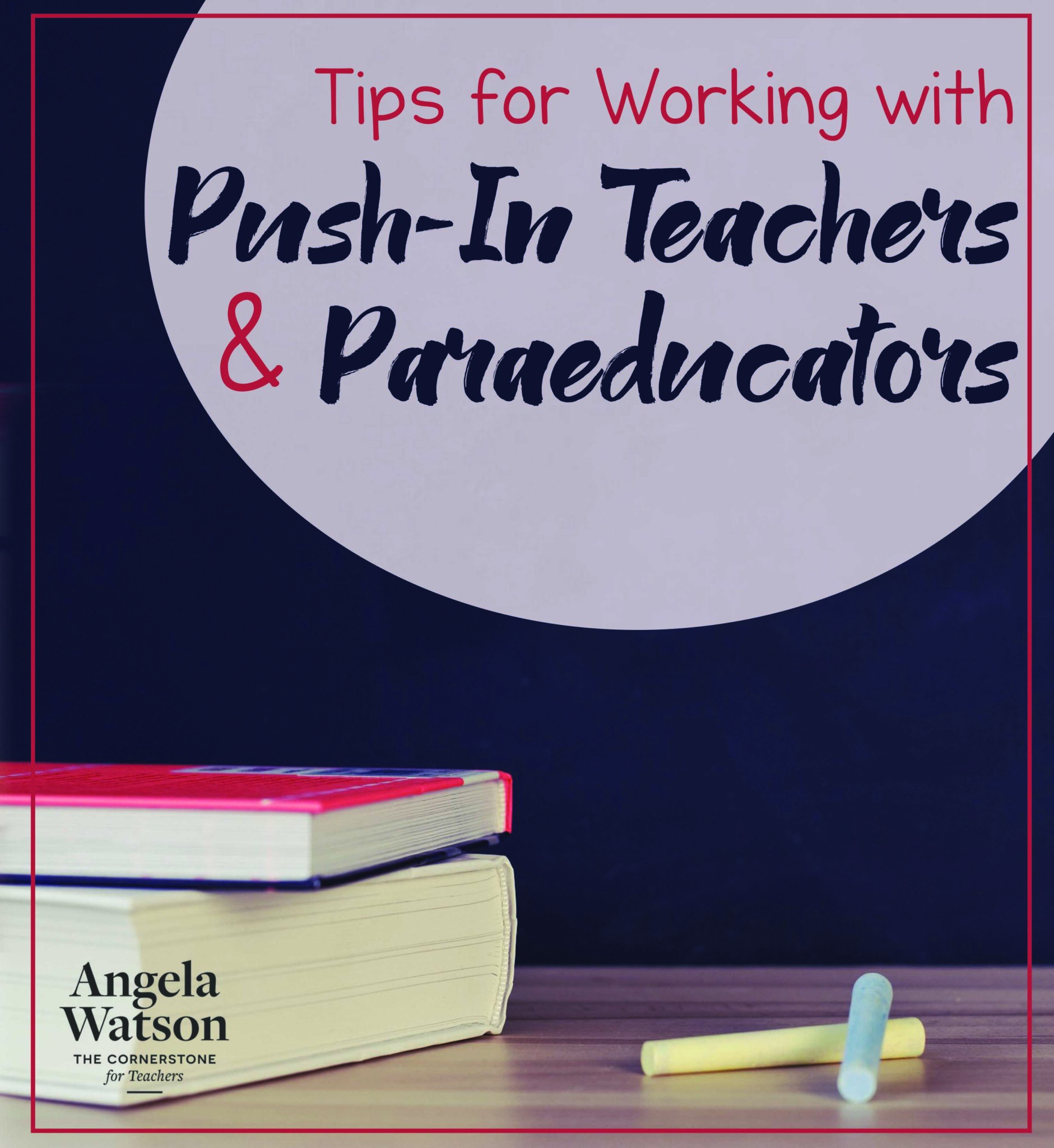 Truth For Teachers - Tips for Working with Push-In Teachers and ...