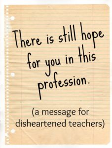 Truth For Teachers - There is still hope for you in this profession: a ...
