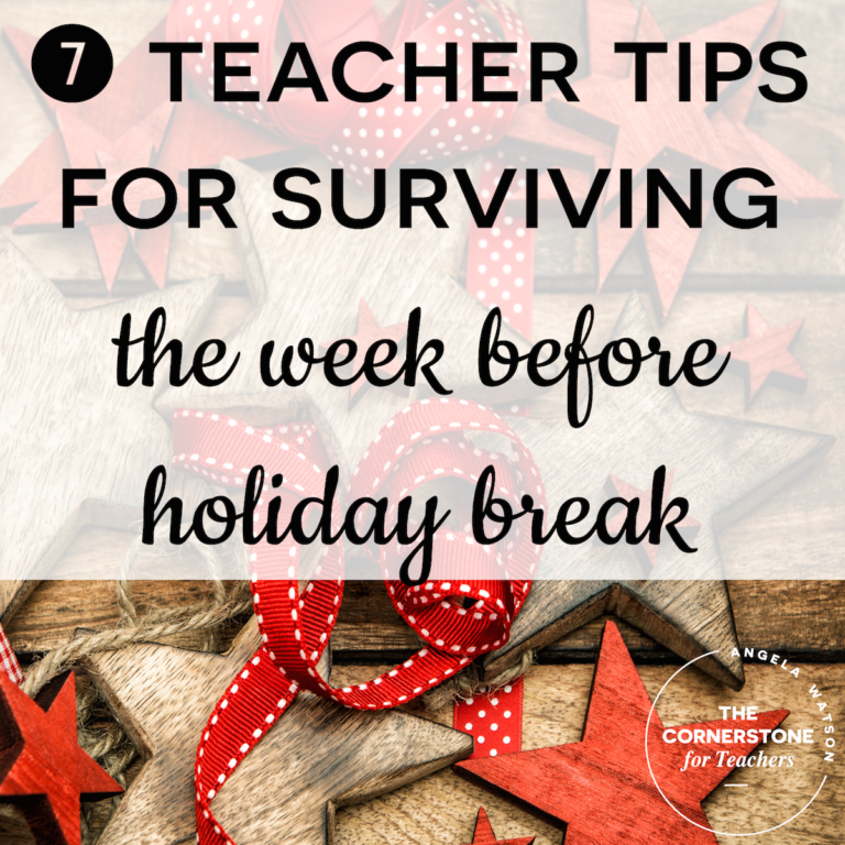 Truth For Teachers - 7 teacher tips for surviving the week before ...