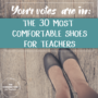 Truth For Teachers - Your votes are in: the 30 most comfortable shoes ...