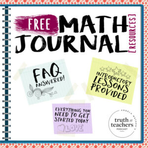 Truth For Teachers - Everything You Need to Know About Math Journals