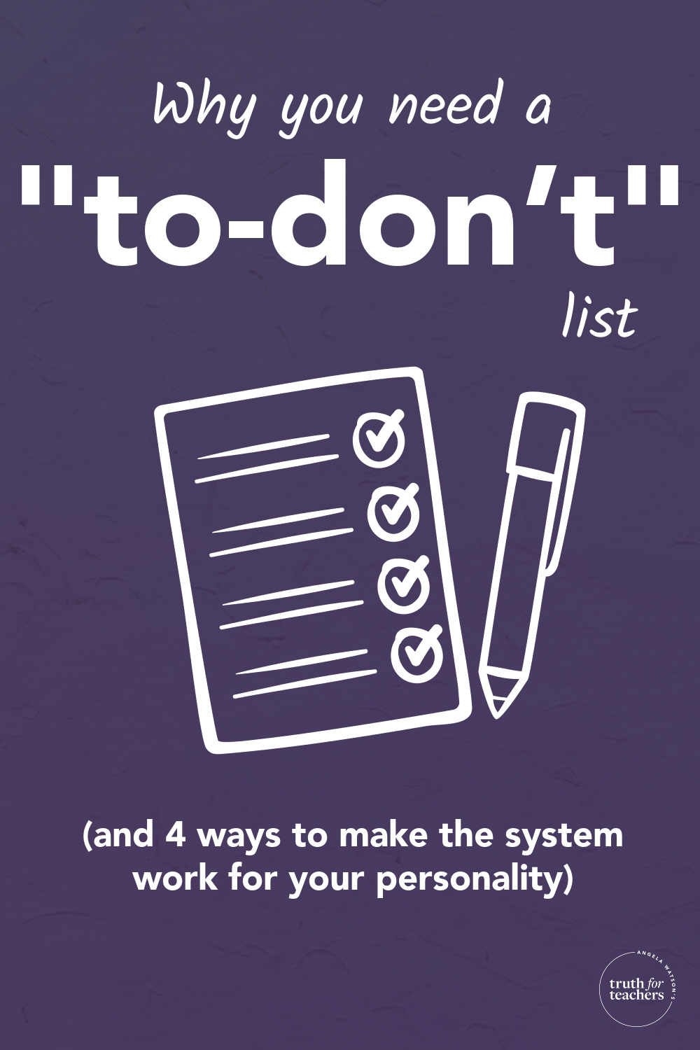 Truth For Teachers - Why you need a "to-don’t" list
