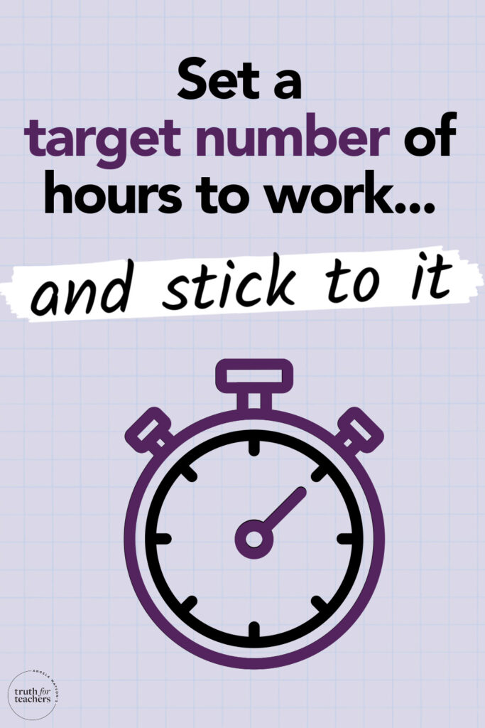 Truth For Teachers - How to set a target number of hours to work
