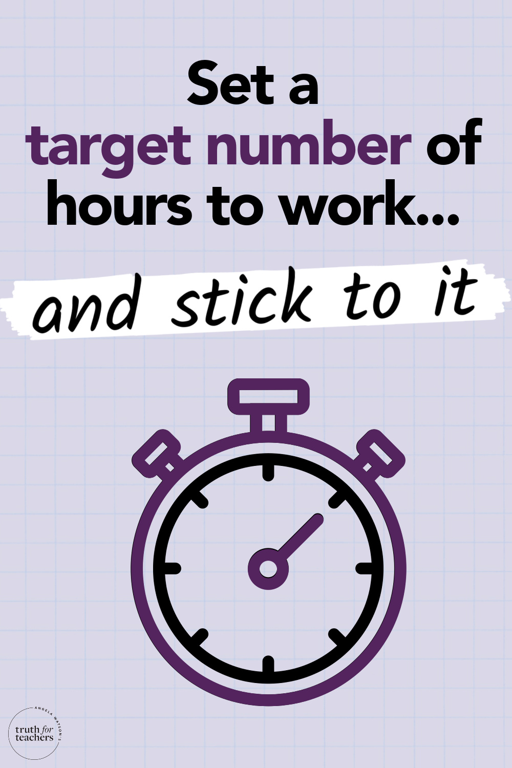 Truth For Teachers - How to set a target number of hours to work