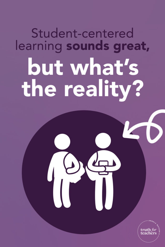 Truth For Teachers | How to make student centered learning work in reality
