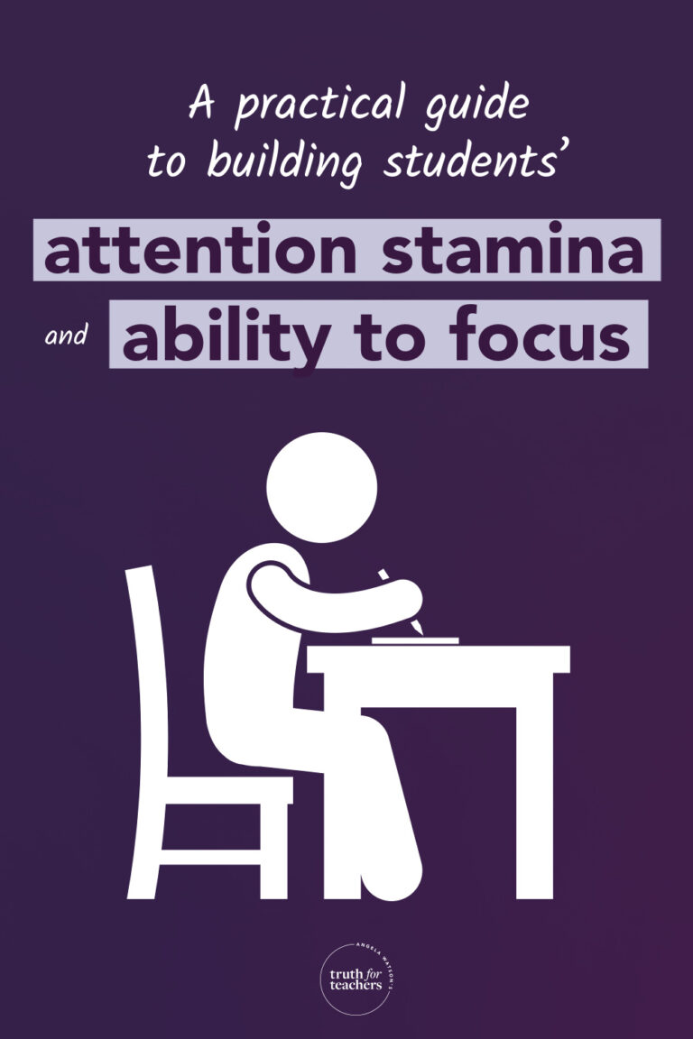 Truth For Teachers | How to improve students' focus and attention stamina