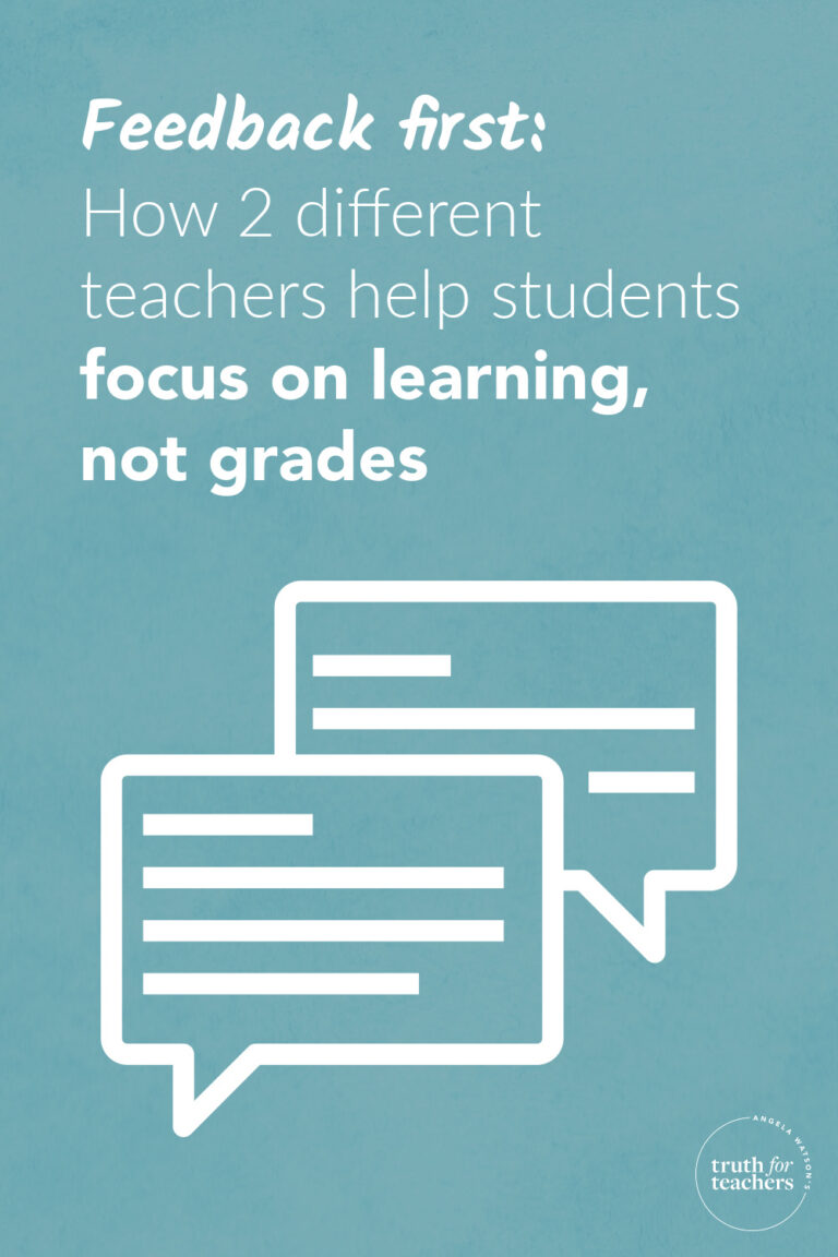 Truth For Teachers - Feedback first: How 2 different teachers help ...
