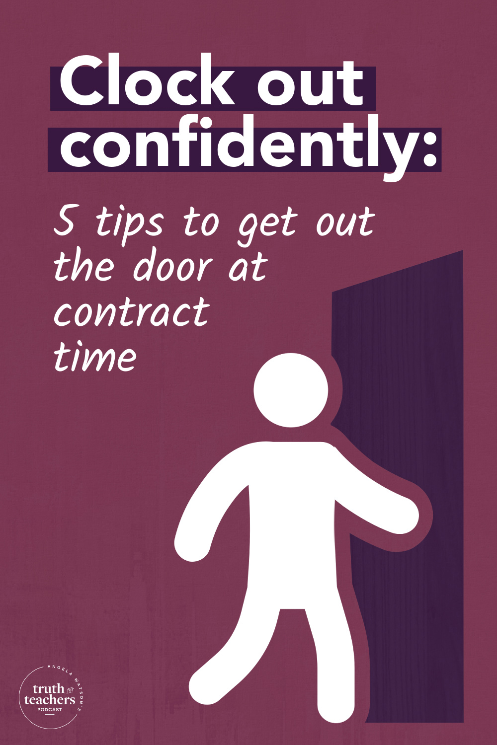 Truth For Teachers - 5 tips to leave at contract time