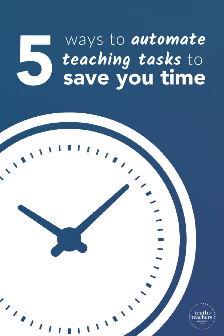 Truth For Teachers | 5 ways to automate teaching tasks to save you time